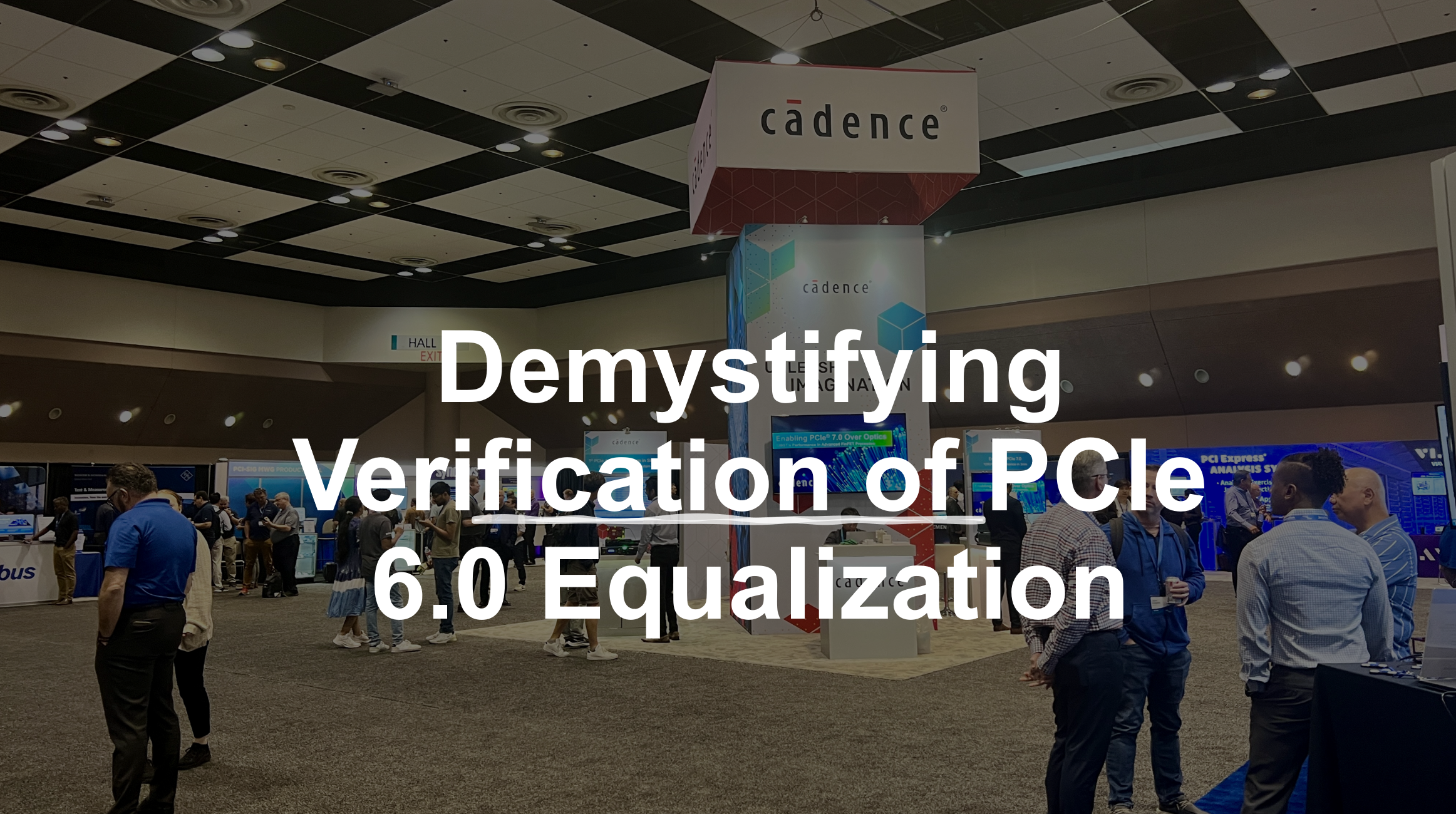 Demystifying Verification Of Pcie 6 0 Equalization Verification Cadence Blogs Cadence
