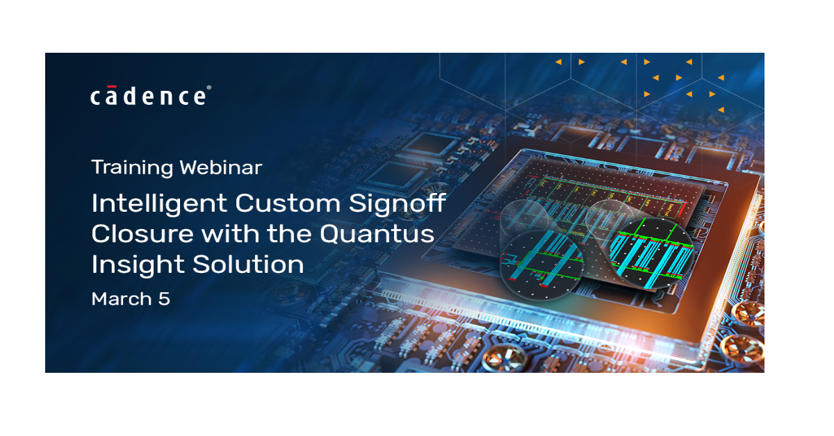 Intelligent Custom Signoff Closure with the Quantus Insight Solution ...