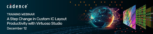 Training Insights Webinar - A Step Change in Custom IC Layout Productivity with Virtuoso Studio ...