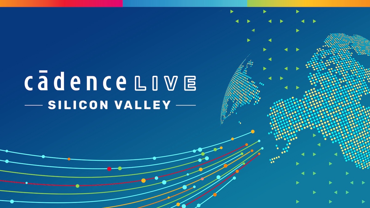 CadenceLIVE Silicon Valley 2025: Transforming Tomorrow, Today - Corporate News - Cadence Blogs ...