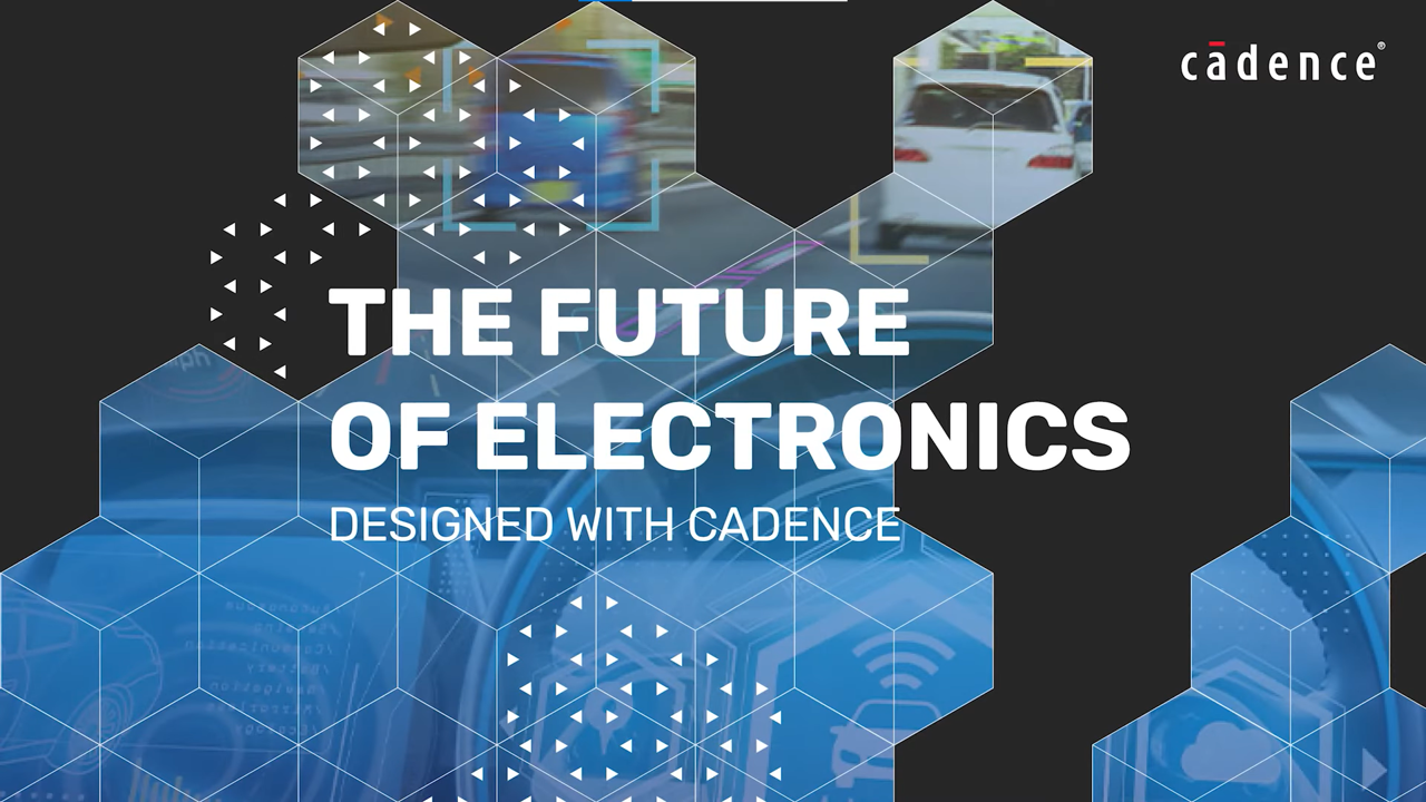 The Future of Electronics: New Podcast - Corporate News - Cadence Blogs ...